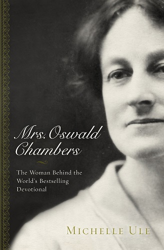 Pulling A Biddy: Michelle Ule–Author Of Mrs. Oswald Chambers–& A ...